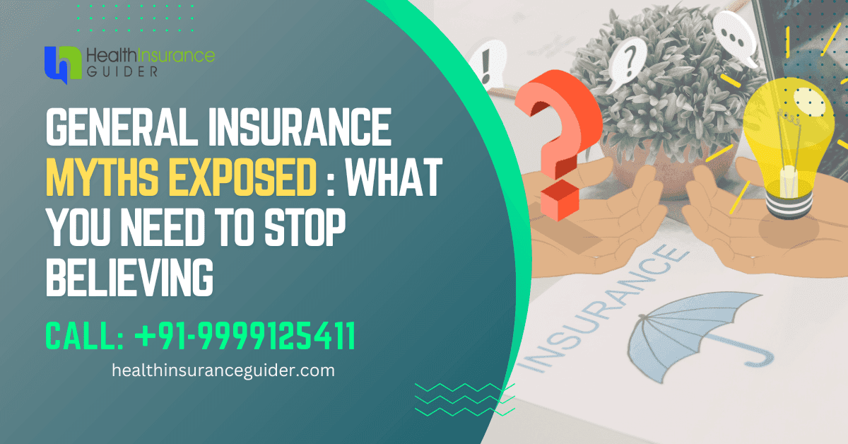 General Insurance Myths Exposed: What You Need to Stop Believing ...
